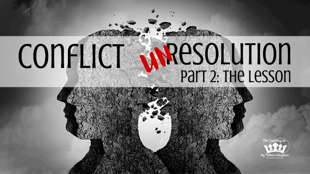 Conflict Un-resolution - Part 2: The Lesson - The Journey to My Father ...